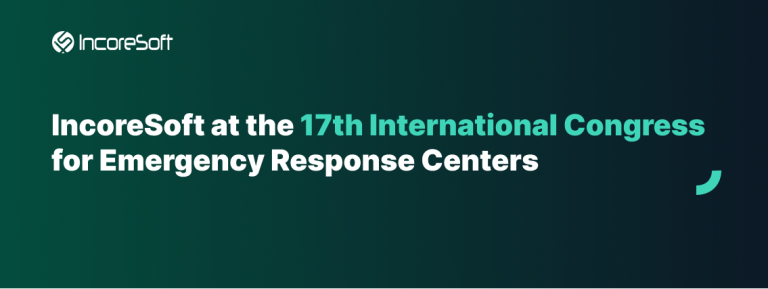 IncoreSoft at the 17th International Congress for Emergency Response Centers – IncoreSoft